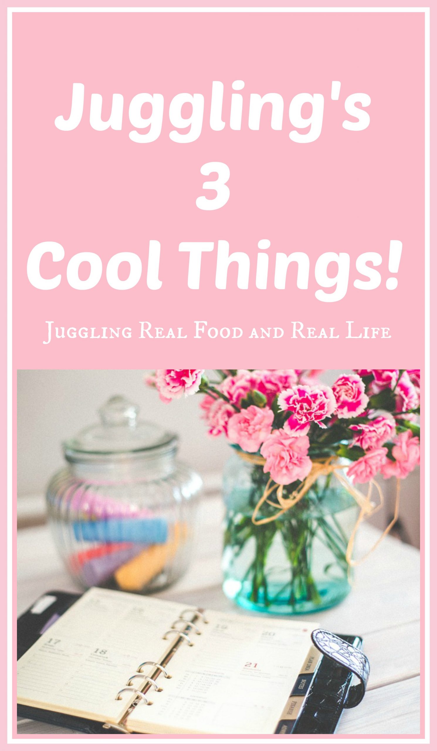Juggling’s 3 Cool Things!