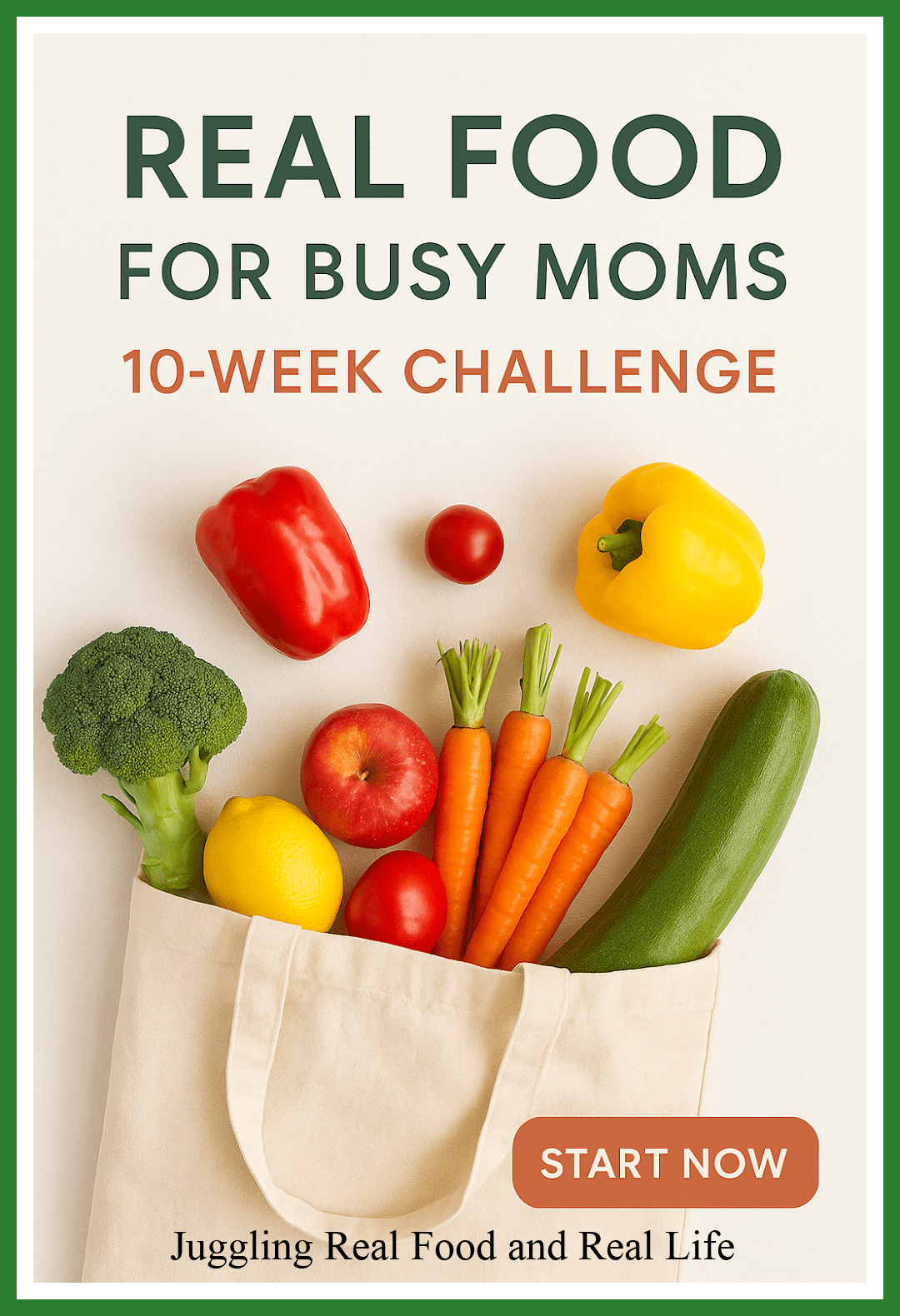 Welcome to the 10-Week Real Food Journey! - Juggling Real Food and Real ...